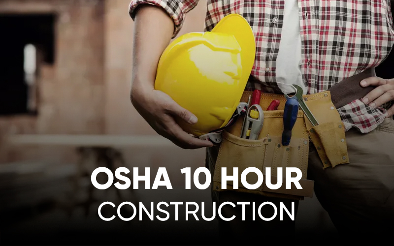 OSHA 10-Hour Construction Course – Just $45, with DOL